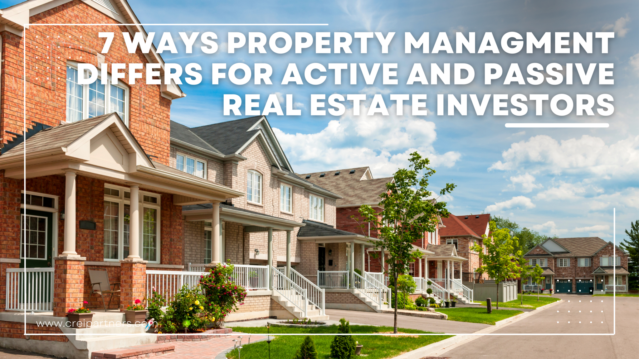 7 Ways Property Management Differs for Active and Passive Real Estate ...